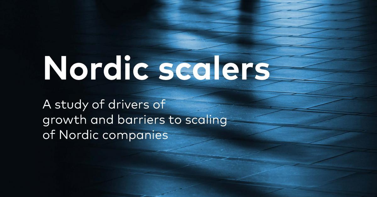 Nordic scalers - A study of drivers of growth and barriers to scaling ...
